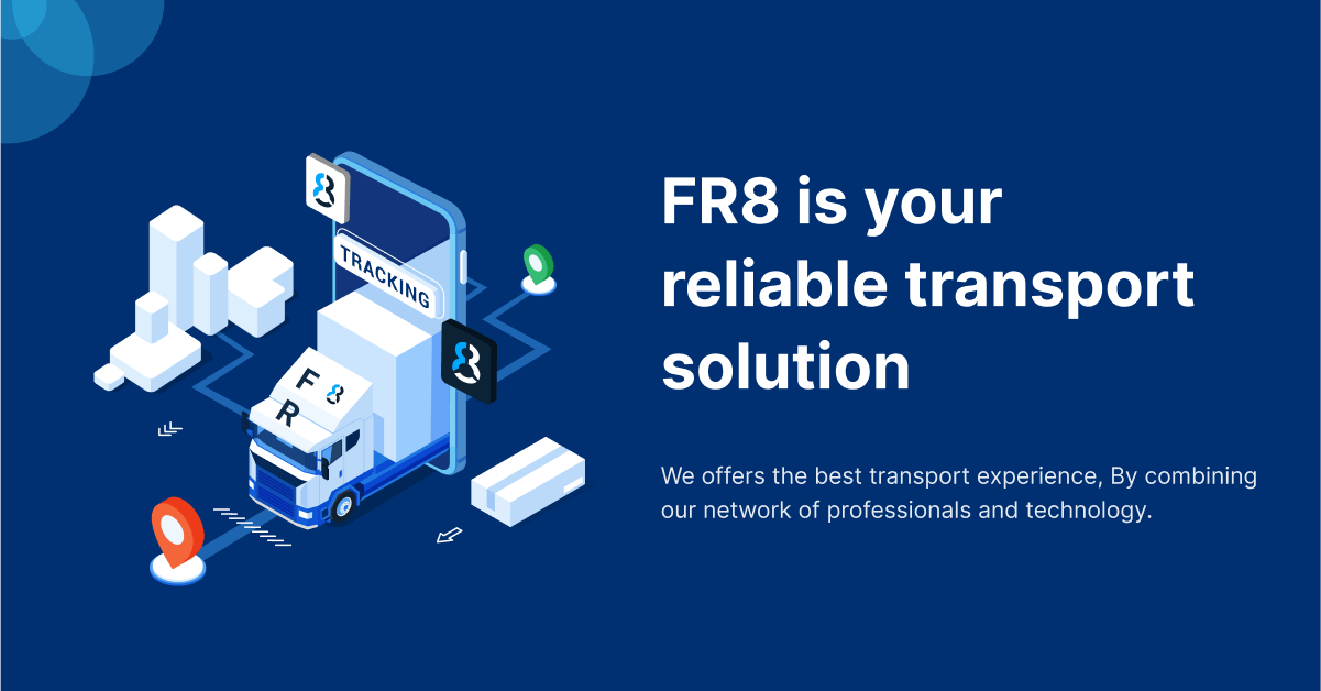 FR8 is your reliable transport service provider | FR8